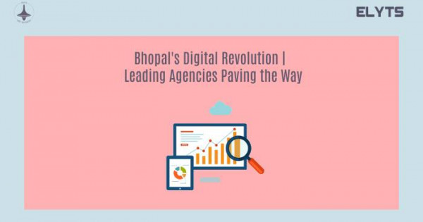 Bhopal's Digital Revolution | Top Digital Marketing Agencies Leading ...