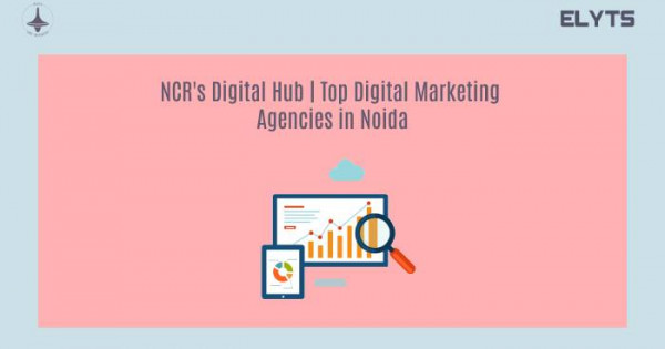 Digital Marketing Agencies in Noida | NCR’s Premier Digital Hub