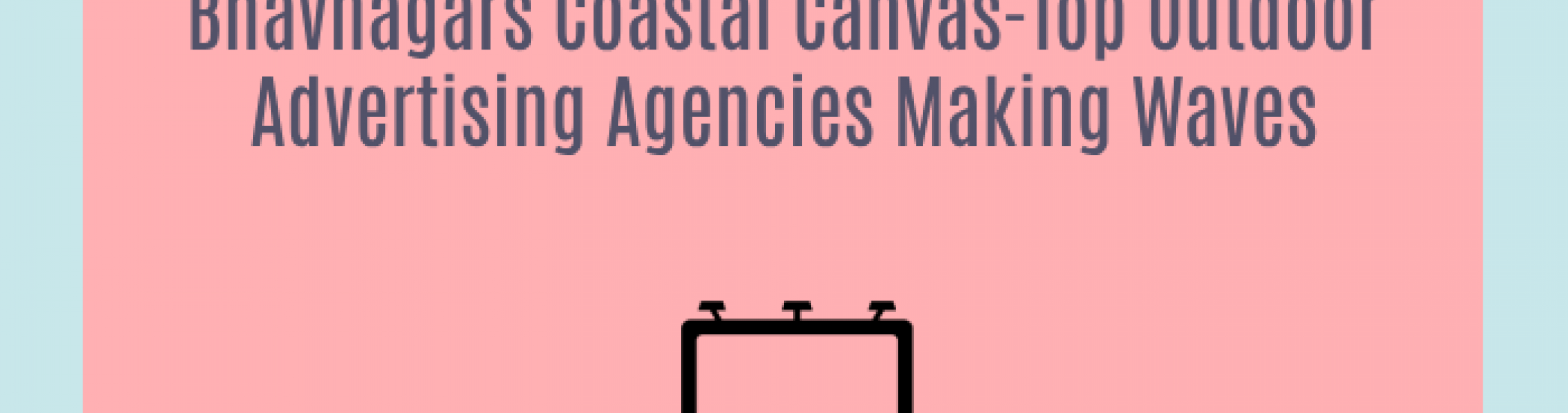 Coastal Canvas - Premier Outdoor Advertising